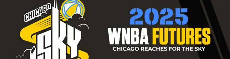 2025 WNBA Futures – Chicago Reaches for the Sky