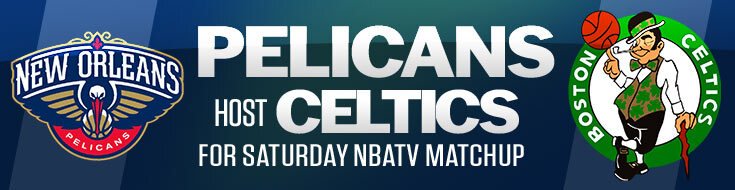 Boston Celtics vs. New Orleans Pelicans NBA Betting Predictions